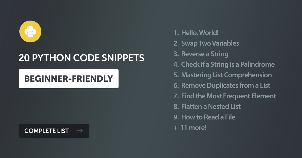 20 Essential Python Code Snippets for Every Beginner 20 Essential Python Code Snippets for Every Beginner