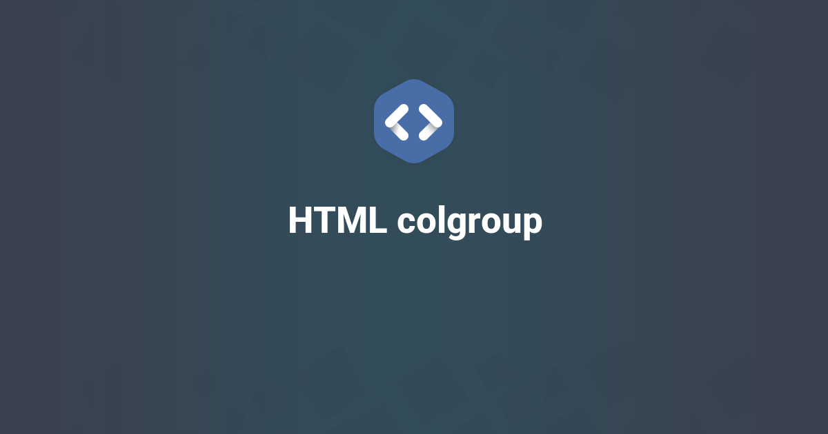 HTML colgroup tag