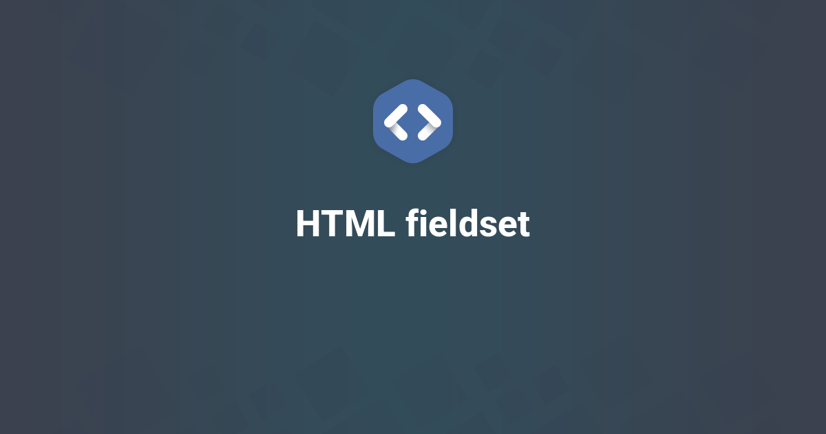 HTML fieldset tag