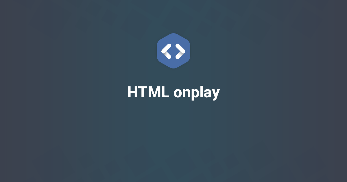 HTML onplay tag