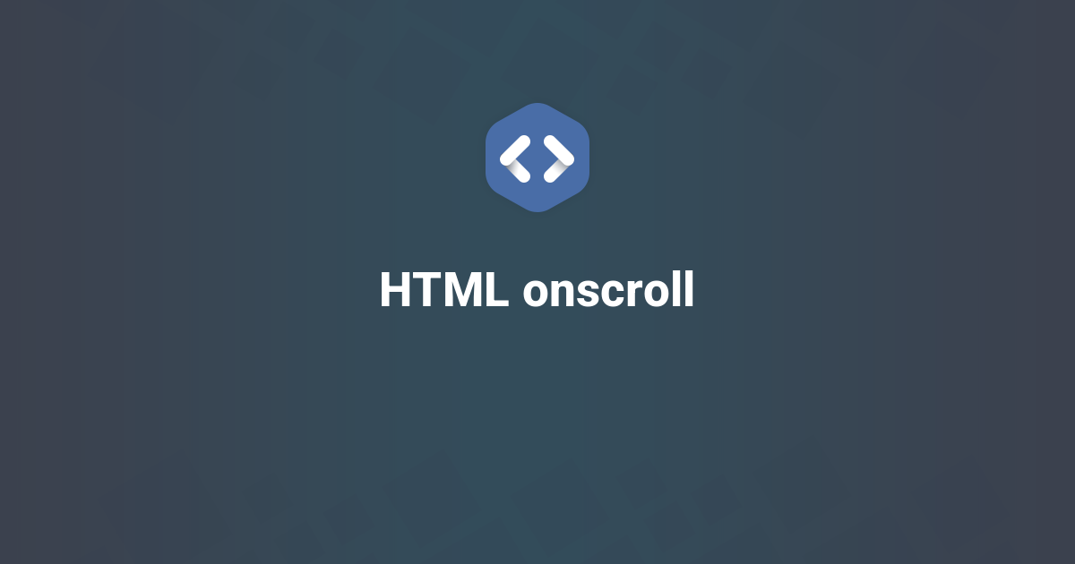 HTML onscroll tag