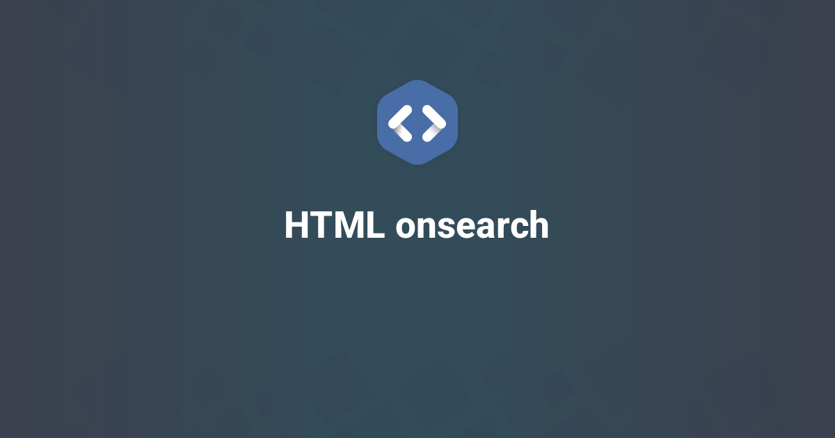 HTML onsearch tag