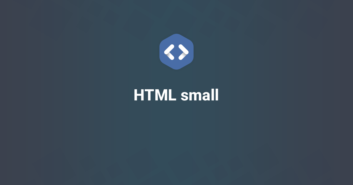 HTML small tag