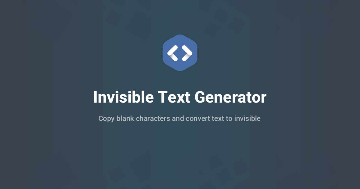 Invisible Text Generator - Copy Blank Characters