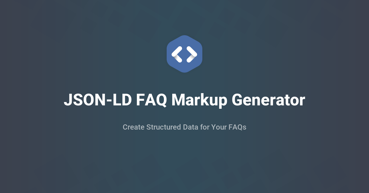 JSON-LD FAQs Markup Generator - Create Structured Data for Your FAQs