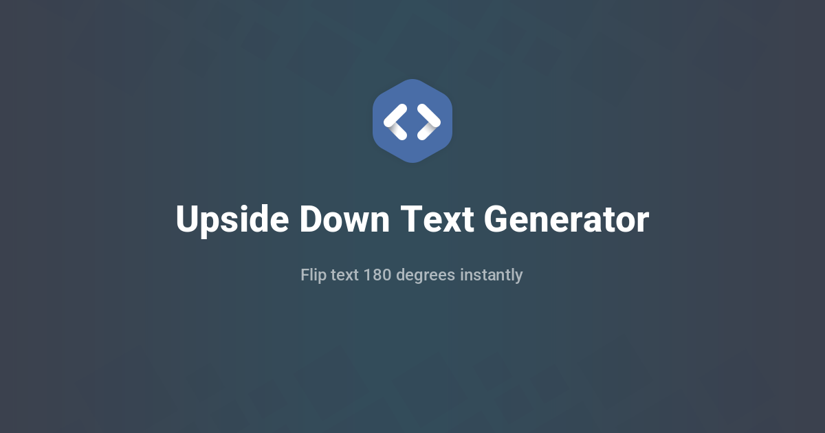 Upside Down Text Generator - Flip Text Online