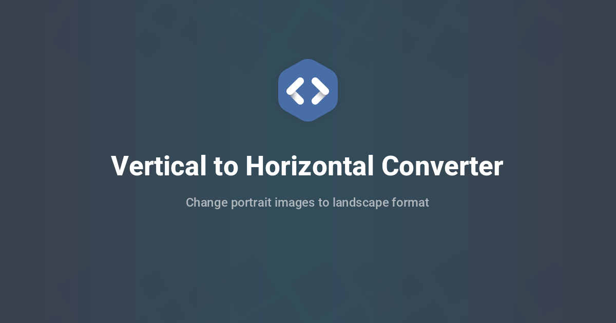 Vertical to Horizontal Image Converter - Online Tool