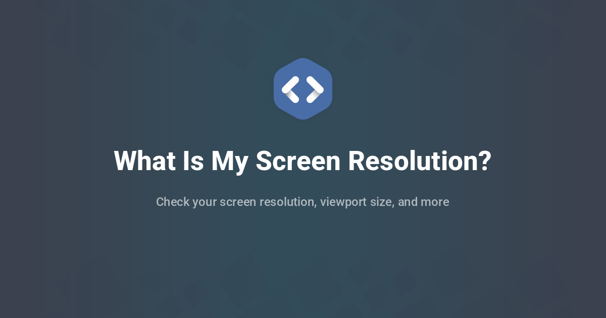 What Is My Screen Resolution? - Free Online Tool